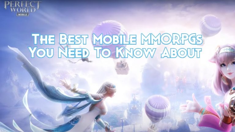 The Best Mobile MMORPGs You Need To Know About - Pillar Of Gaming