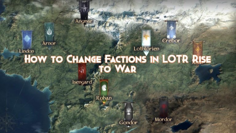 How to Change Factions in LOTR Rise to War - Pillar Of Gaming