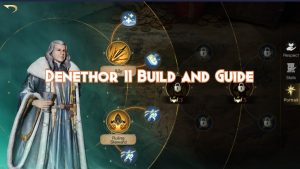 Denethor II Build and Guide LOTR Rise To War - Pillar Of Gaming