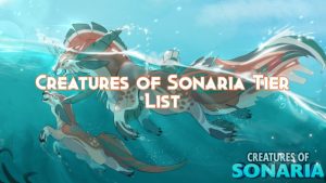 Creatures of Sonaria Best Creatures Tier List 2026 - Pillar Of Gaming