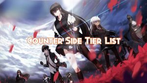Counter Side Best Characters Tier List Global September 2025 - Pillar ...