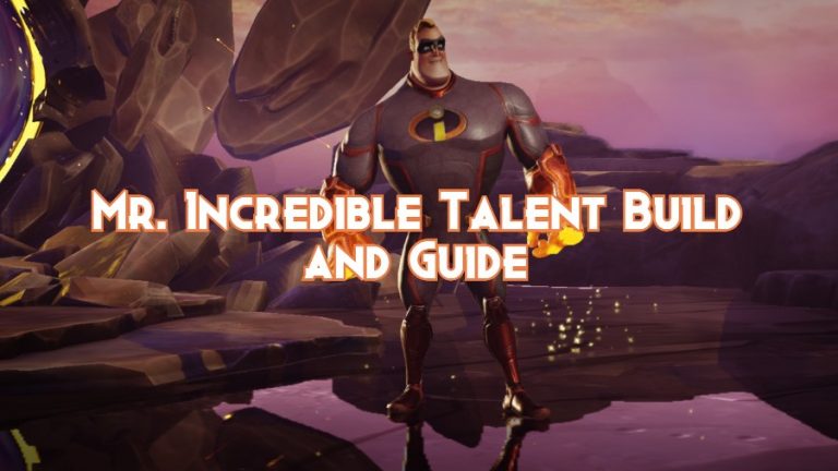 Mr. Incredible Talent Build and Guide Disney Mirrorverse - Pillar Of Gaming