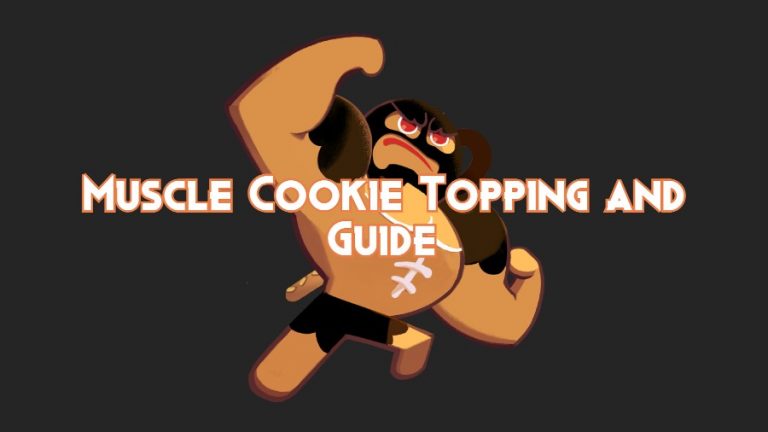 Muscle Cookie Topping and Guide Cookie Run Kingdom - Pillar Of Gaming