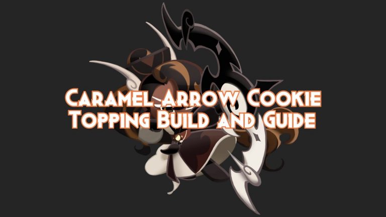 Caramel Arrow Cookie Topping Build and Guide Cookie Run Kingdom ...