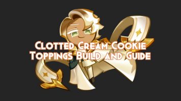 Clotted Cream Cookie Toppings Build and Guide Cookie Run Kingdom - Pillar Of Gaming