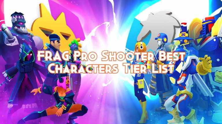 FRAG Pro Shooter Best Characters Tier List 2026 - Pillar Of Gaming