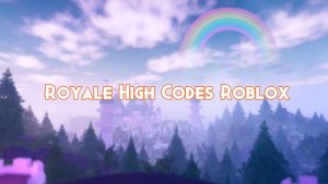 Royale High Codes January 2026 - Pillar Of Gaming