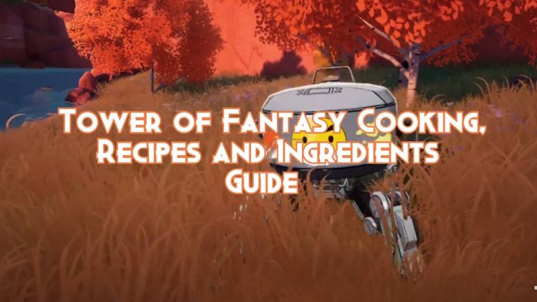 Tower of Fantasy Cooking, Recipes and Ingredients Guide - Pillar Of Gaming