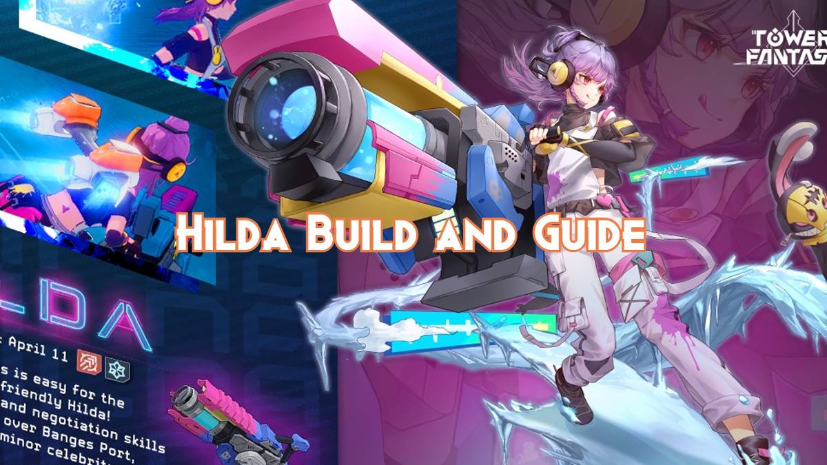 Tower of Fantasy Hilda Build and Guide - Pillar Of Gaming