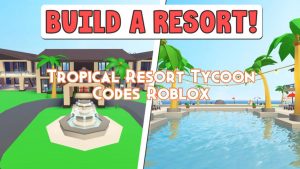 Tropical Resort Tycoon Codes November 2025 - Pillar Of Gaming