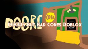 DOORS But Bad Codes May 2026 - Pillar Of Gaming