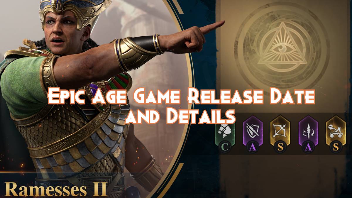 Epic Age Game Release Date and Details - Pillar Of Gaming