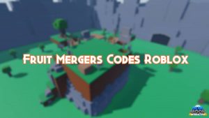 Fruit Mergers Codes April 2026 - Pillar Of Gaming