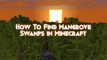 How To Find Mangrove Swamps in Minecraft - Pillar Of Gaming