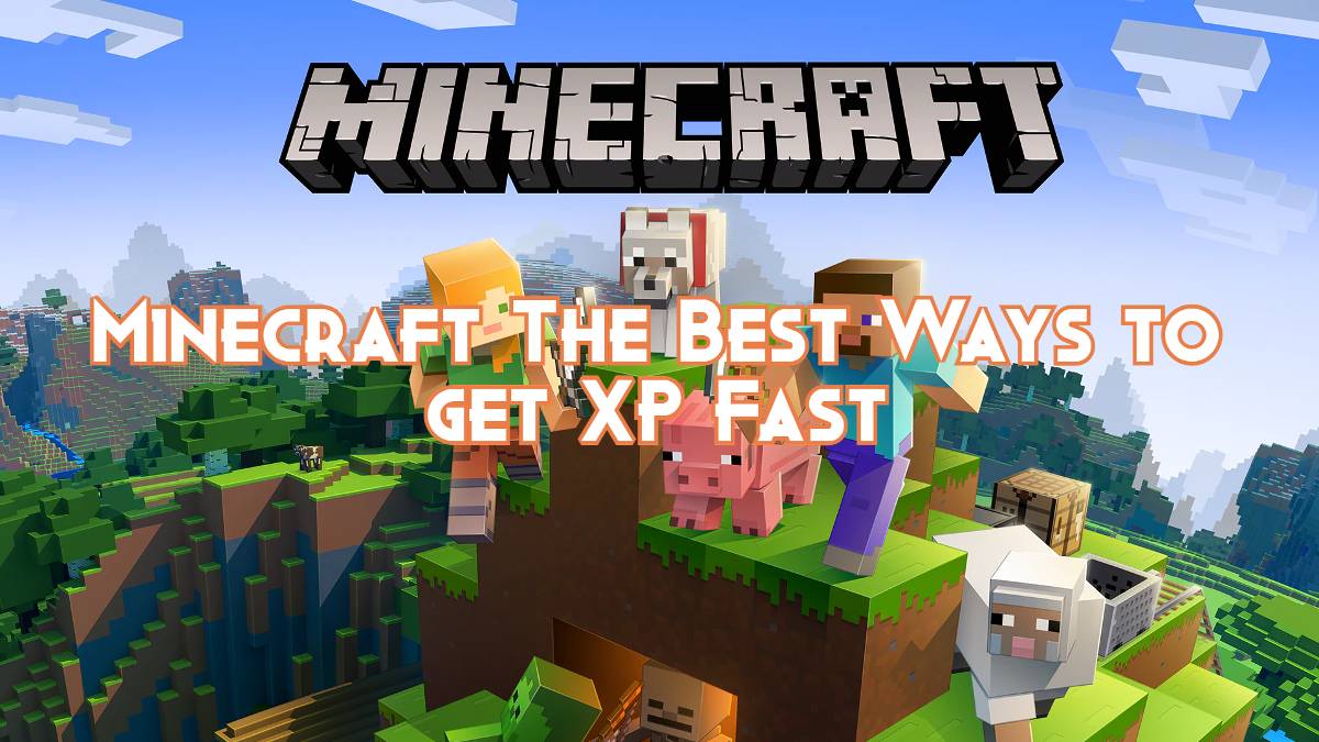 Minecraft The Best Ways to get XP Fast - Pillar Of Gaming