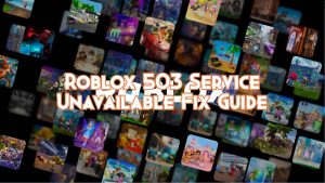 Roblox 503 Service Unavailable Fix Guide - Pillar Of Gaming