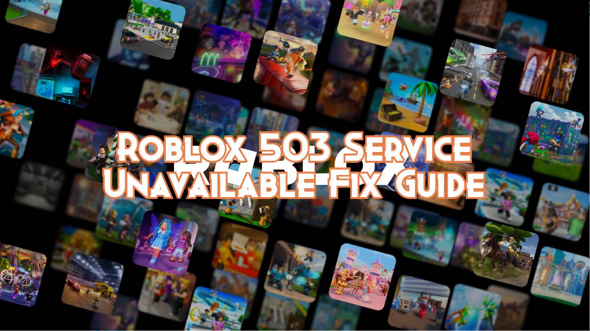 Roblox 503 Service Unavailable Fix Guide Pillar Of Gaming Roblox 503 Service Unavailable Fix Guide Pillar Of Gaming