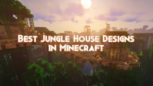 Best Jungle House Designs in Minecraft - Pillar Of Gaming