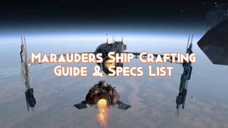 Marauders Ship Crafting Guide & Specs List - Pillar Of Gaming