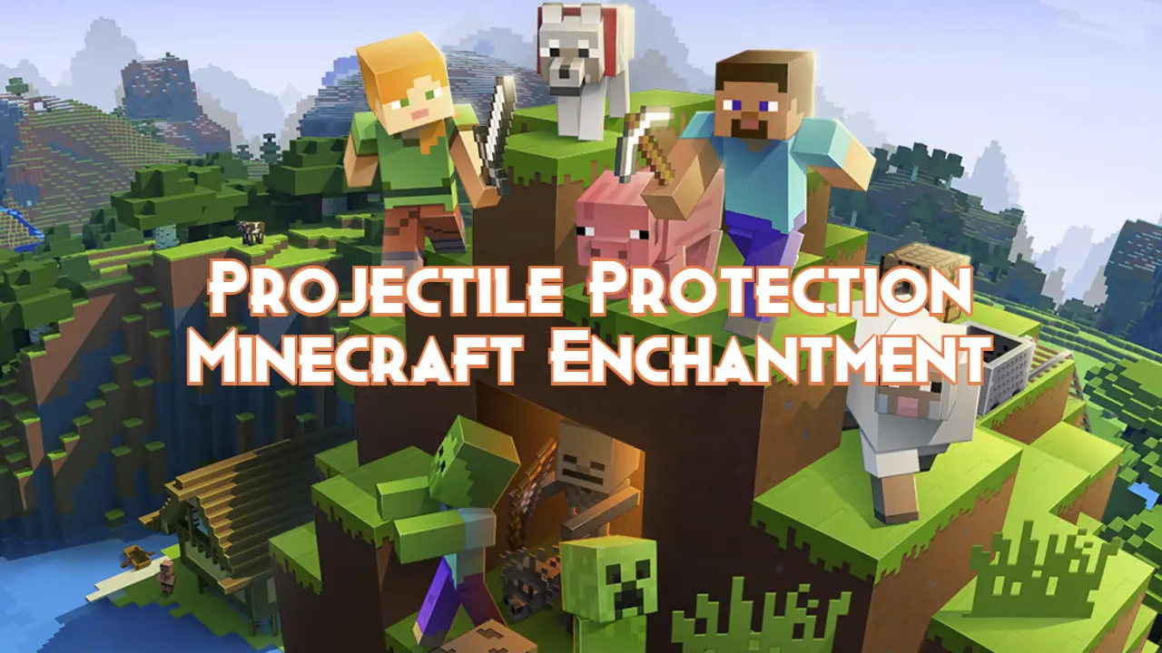 Projectile Protection Minecraft Enchantment - Pillar Of Gaming