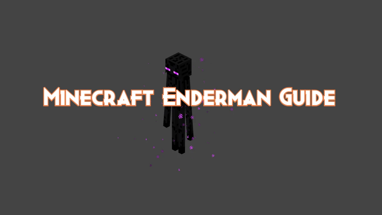Minecraft Enderman Guide: Drops, Behavior and Attacks - Pillar Of Gaming