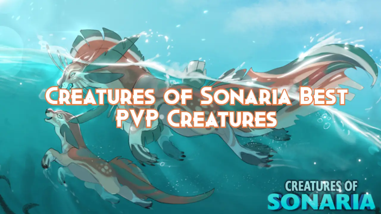 Creatures of Sonaria Best PVP Creatures 2025 - Pillar Of Gaming
