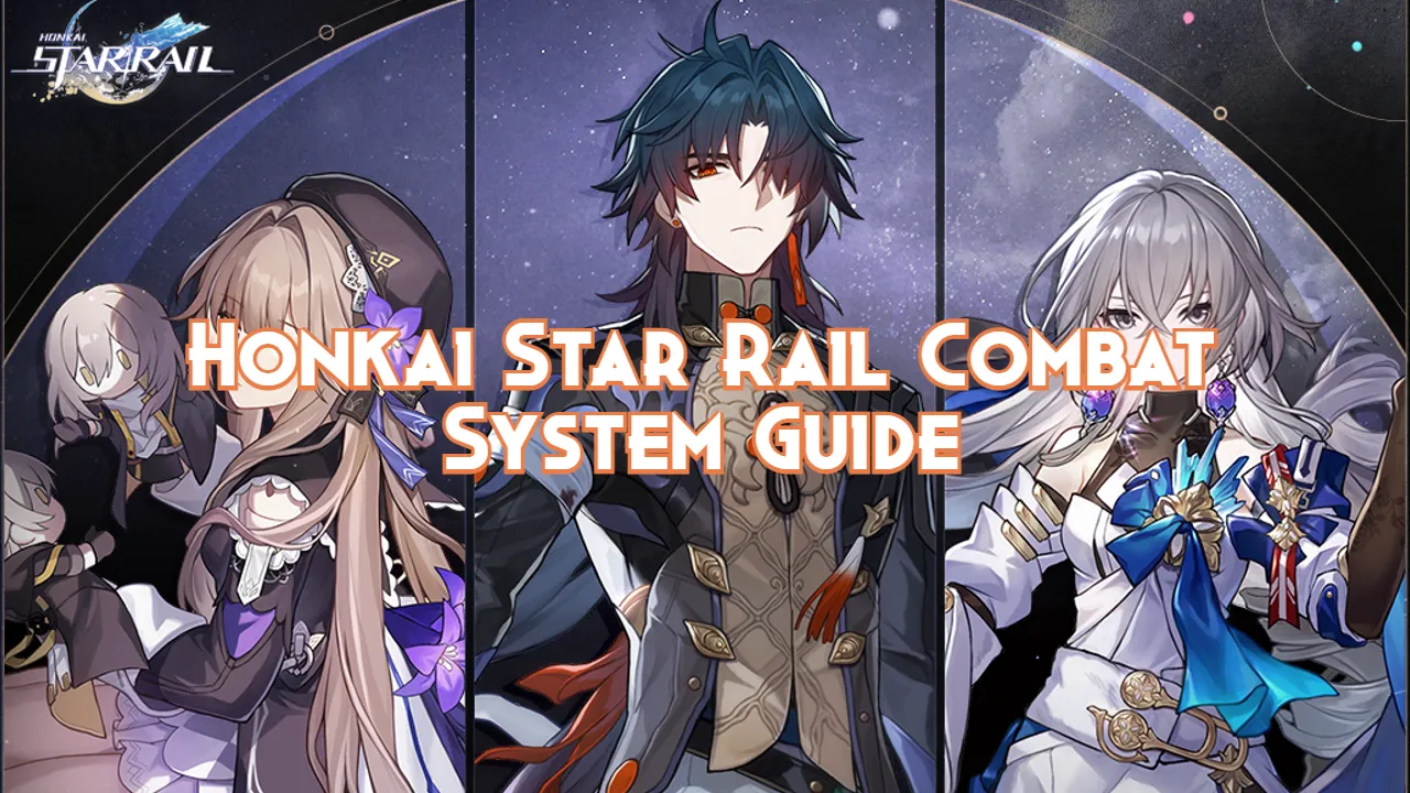 Honkai Star Rail Combat System Guide - Pillar Of Gaming