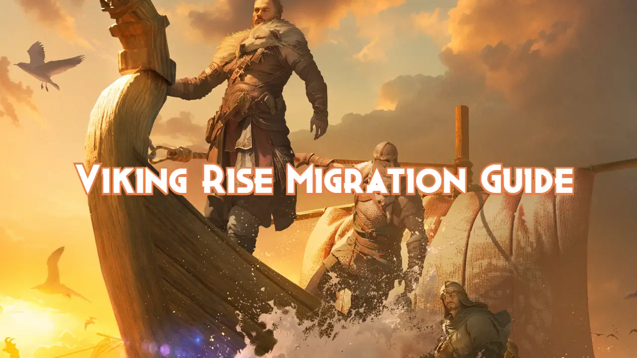 Viking Rise Migration Guide - Pillar Of Gaming