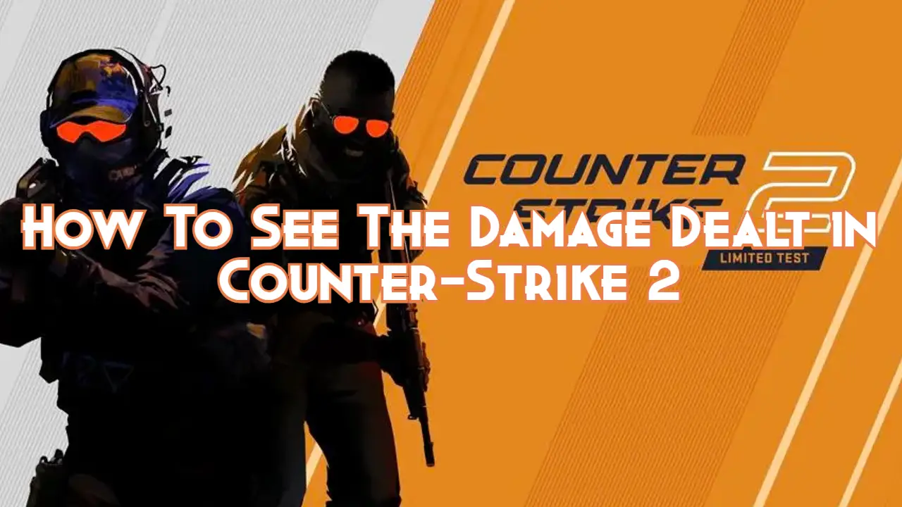 How To See The Damage Dealt in Counter-Strike 2 - Pillar Of Gaming
