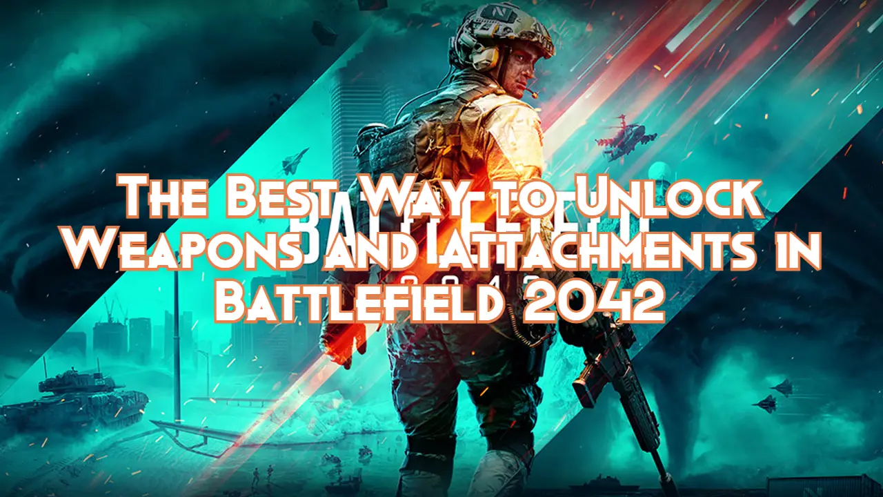 The Best Way to Unlock Weapons and Attachments in Battlefield 2042 ...