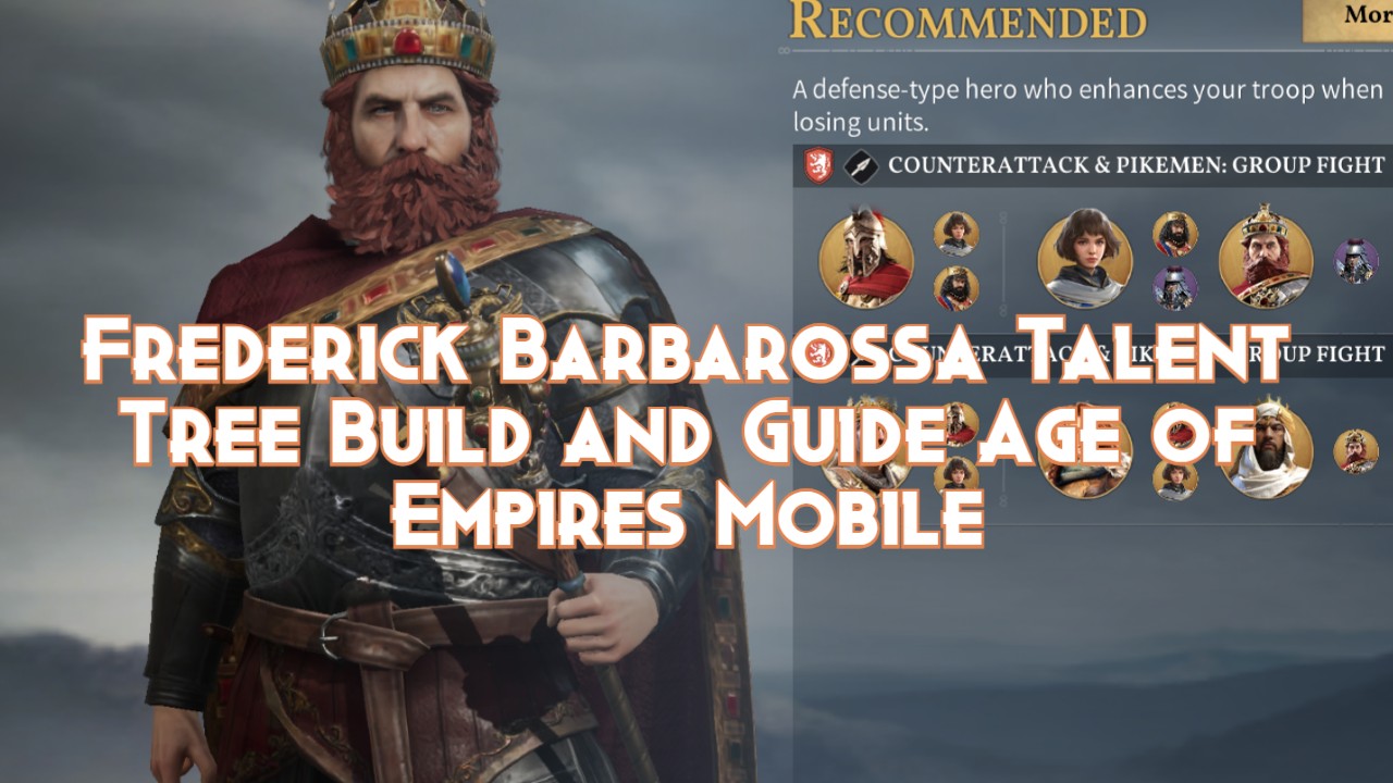 Frederick Barbarossa Talent Tree Build and Guide Age of Empires Mobile ...