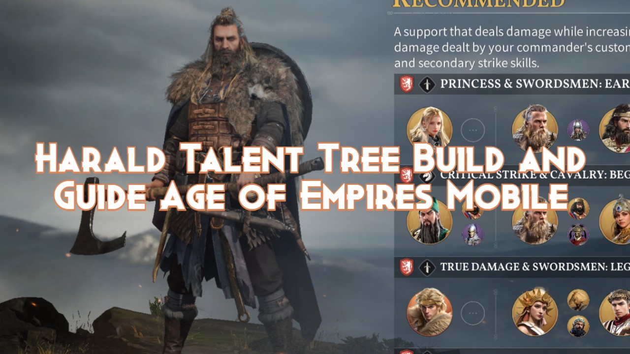 Harald Talent Tree Build and Guide Age of Empires Mobile - Pillar Of Gaming
