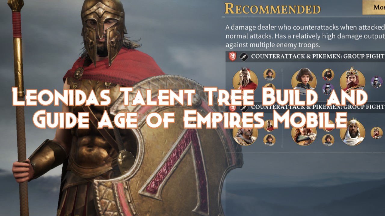 Leonidas Talent Tree Build and Guide Age of Empires Mobile - Pillar Of ...