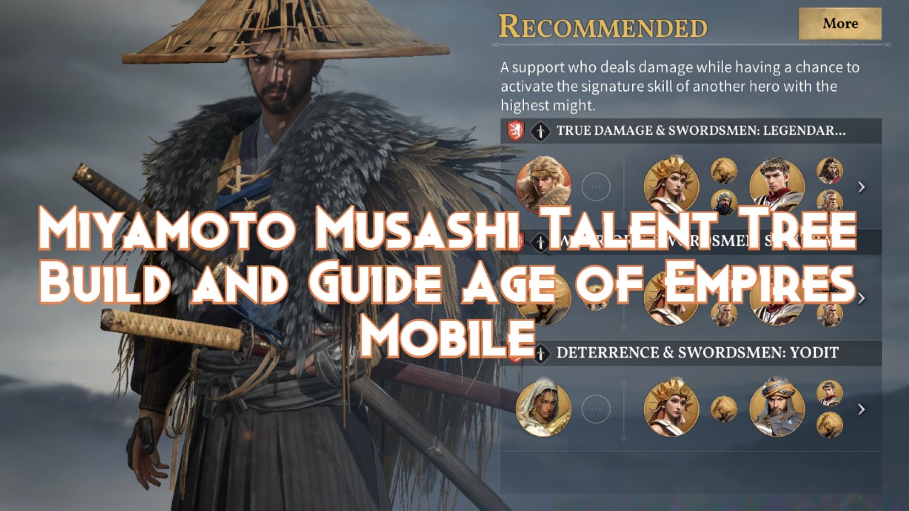 Miyamoto Musashi Talent Tree Build and Guide Age of Empires Mobile ...