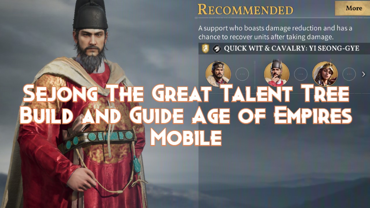 Sejong The Great Talent Tree Build and Guide Age of Empires Mobile ...
