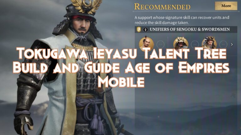 Tokugawa Ieyasu Talent Tree Build and Guide Age of Empires Mobile ...
