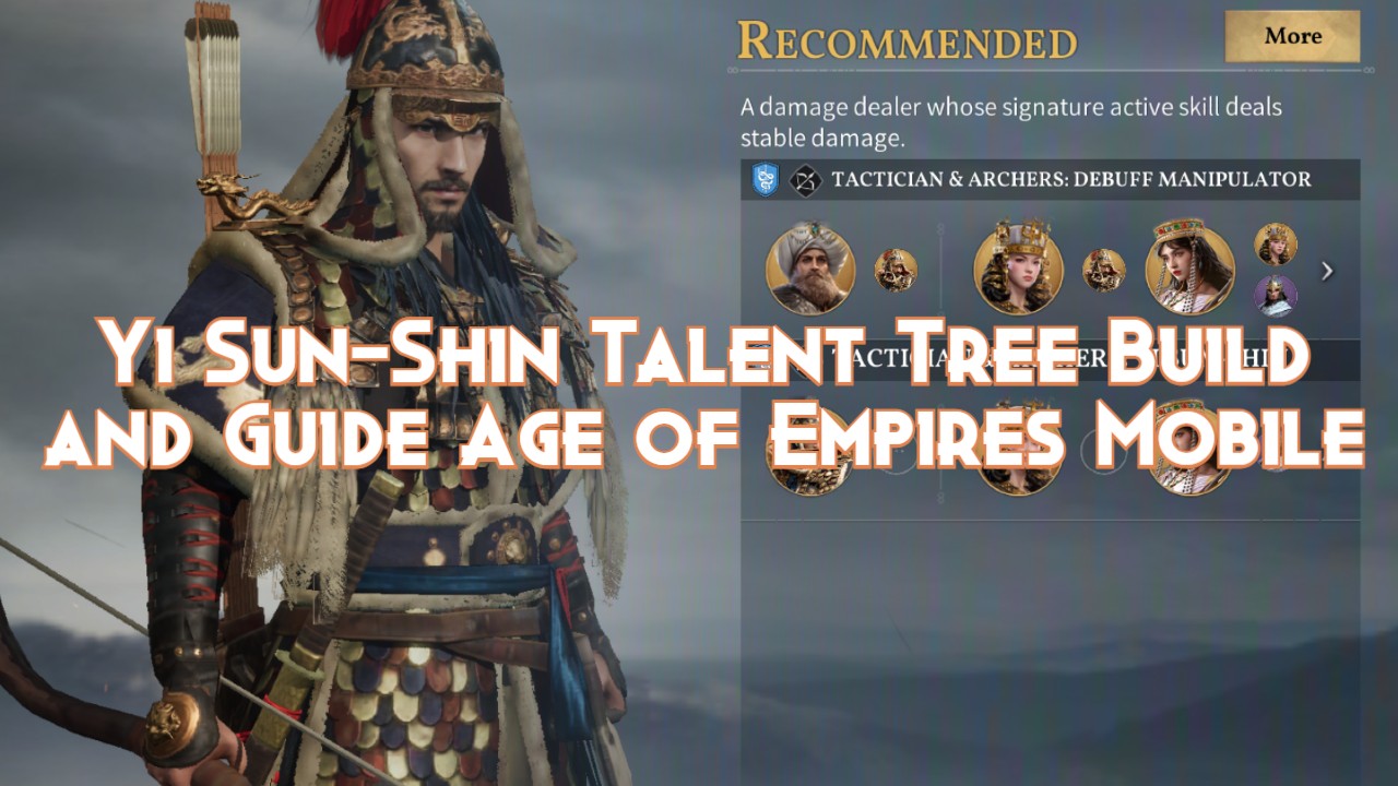 Yi Sun-Shin Talent Tree Build and Guide Age of Empires Mobile - Pillar ...
