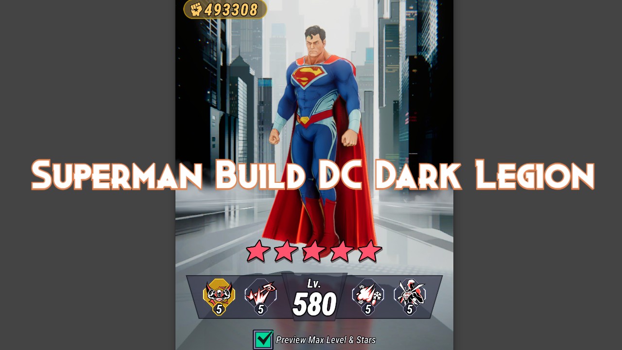Superman Build DC Dark Legion - Pillar Of Gaming